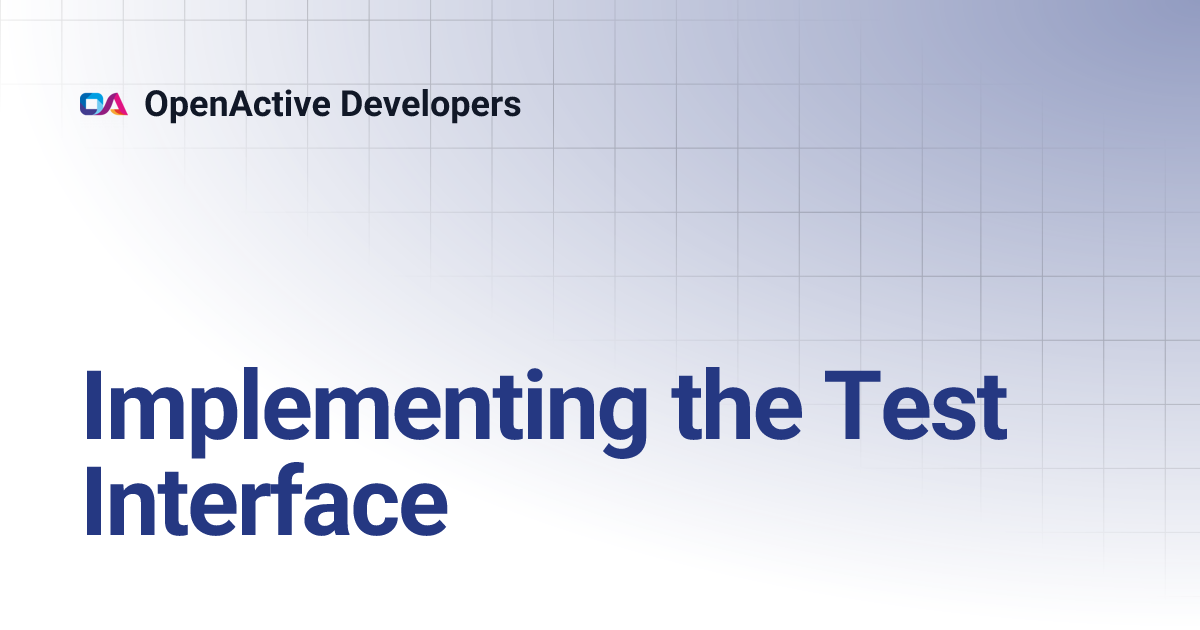 Implementing the Test Interface | OpenActive Developers