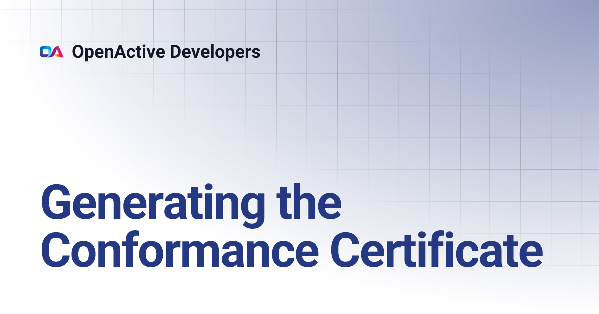Generating the Conformance Certificate | OpenActive Developers